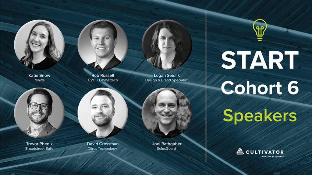 Cultivator | Cultivator's START Cohort 6 Speaker + Mentor Roundup